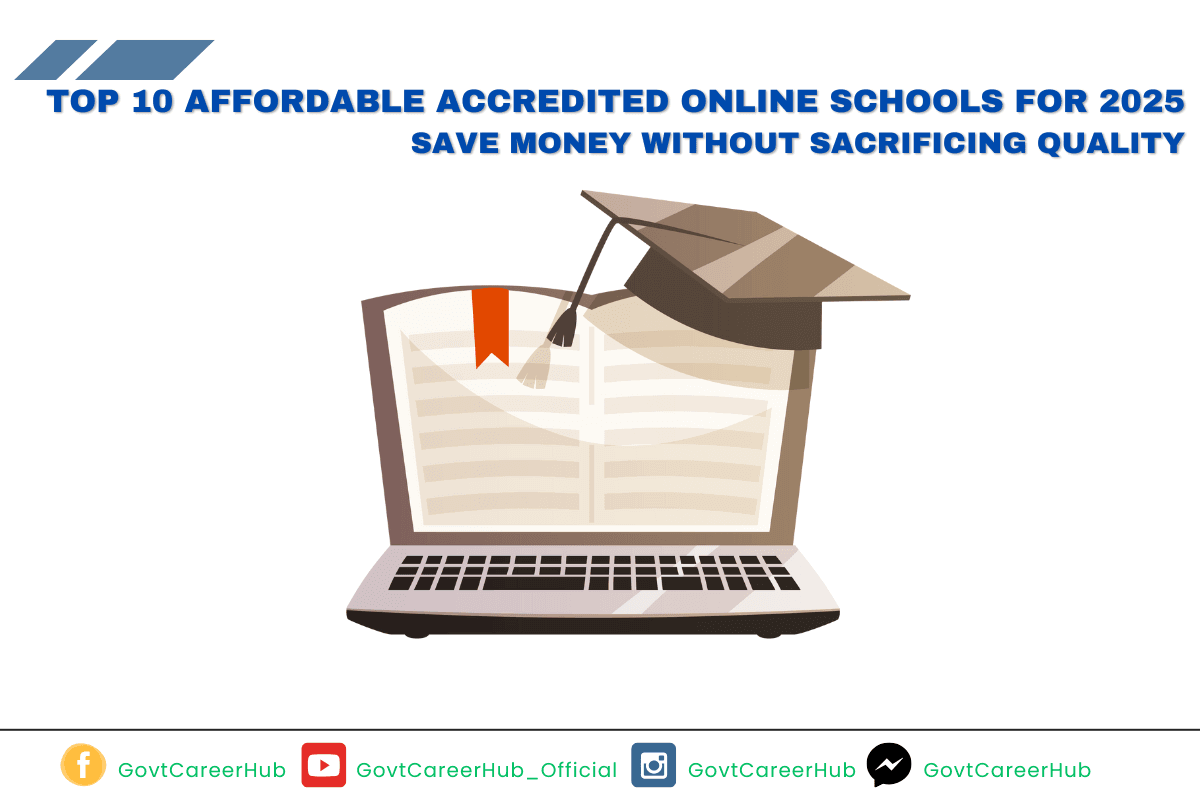 Top 10 Affordable Accredited Online Schools For 2025 | Complete Details