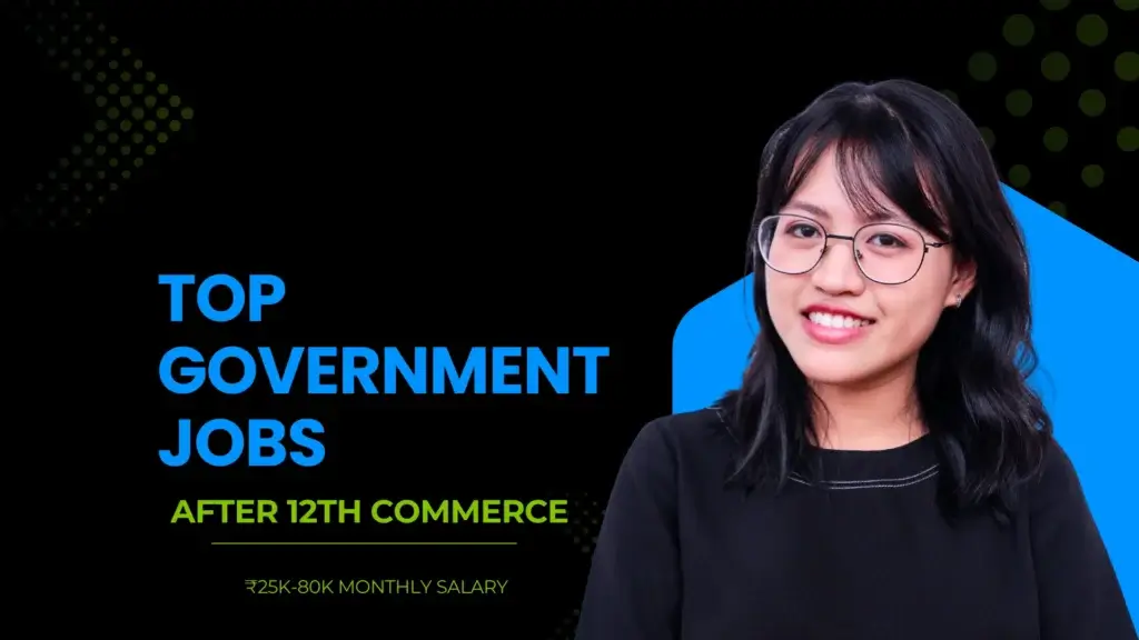 Top Government Jobs After 12th Commerce: ₹25K-80K Monthly » (2025)