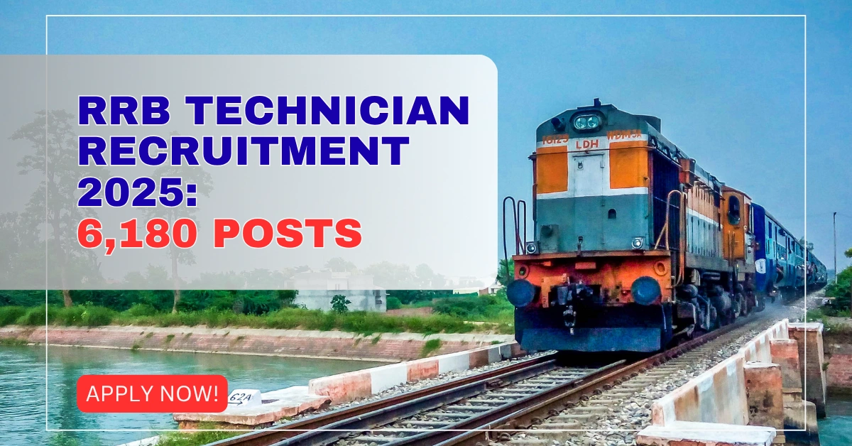 RRB Technician Recruitment 2025: Golden Opportunity For 6,180 Posts ...