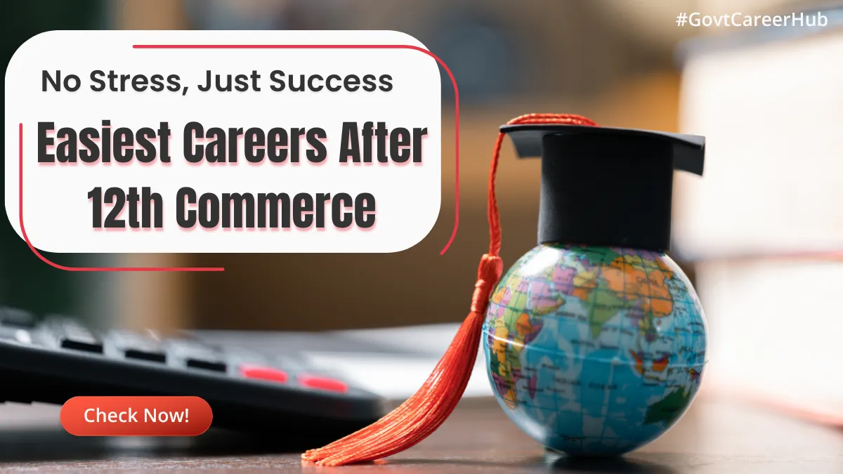 7 Easy Career Options After 12th Commerce That Work!