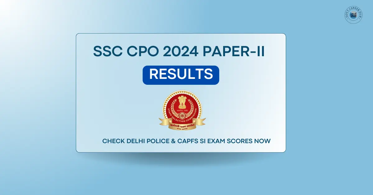 SSC CPO 2024 Paper-II Marks Released – Check Delhi Police SI Scores