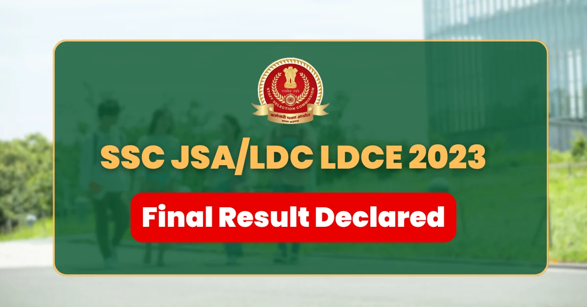 SSC JSA/LDC LDCE 2023 Final Result Declared – MEA, CPO & RGI Vacancies
