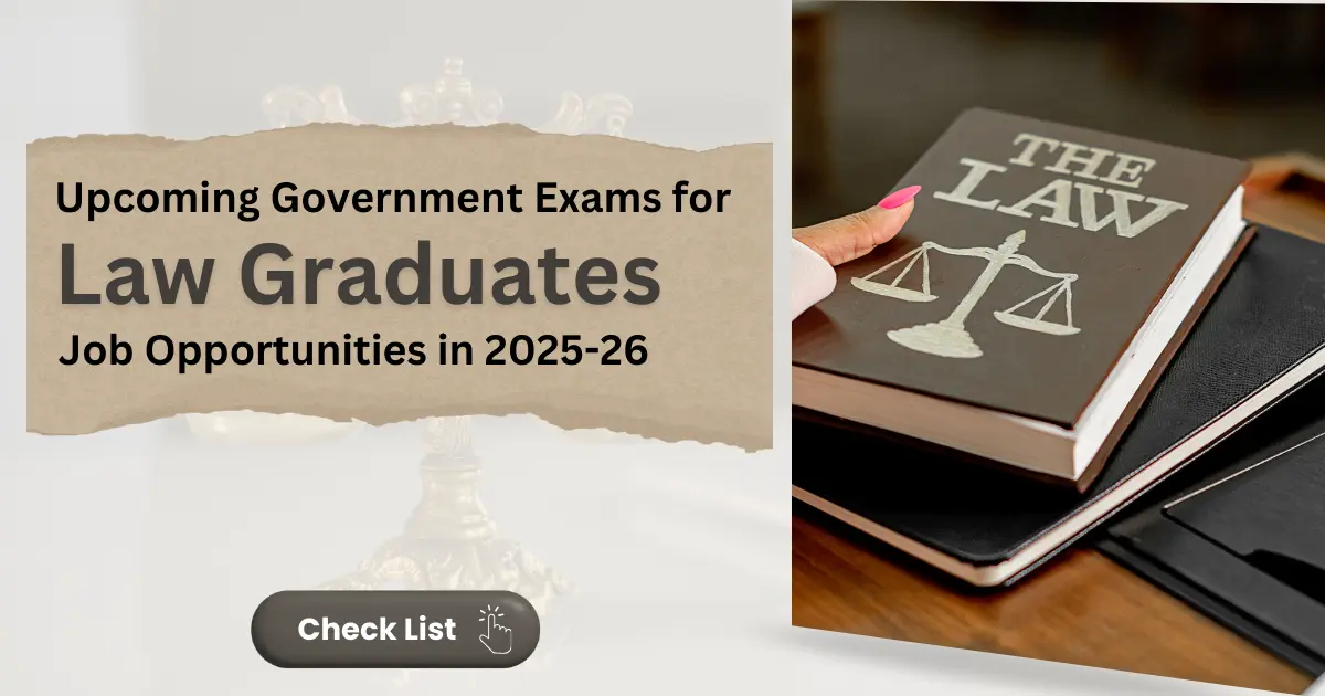 Upcoming Government Exams For Law Graduates 25-26 | Job List